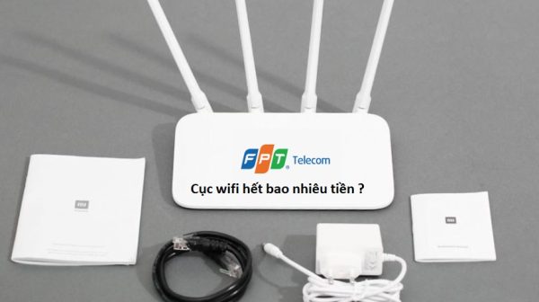 Cục wifi bao nhiêu tiền? Các tiêu chí chọn mua Router wifi tốt ? Mạng FPT
