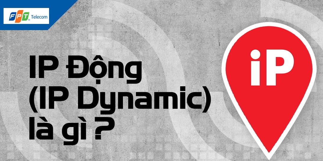 Địa chỉ IP là gì? IP động và IP tĩnh là gì ? Các dải địa chỉ IP