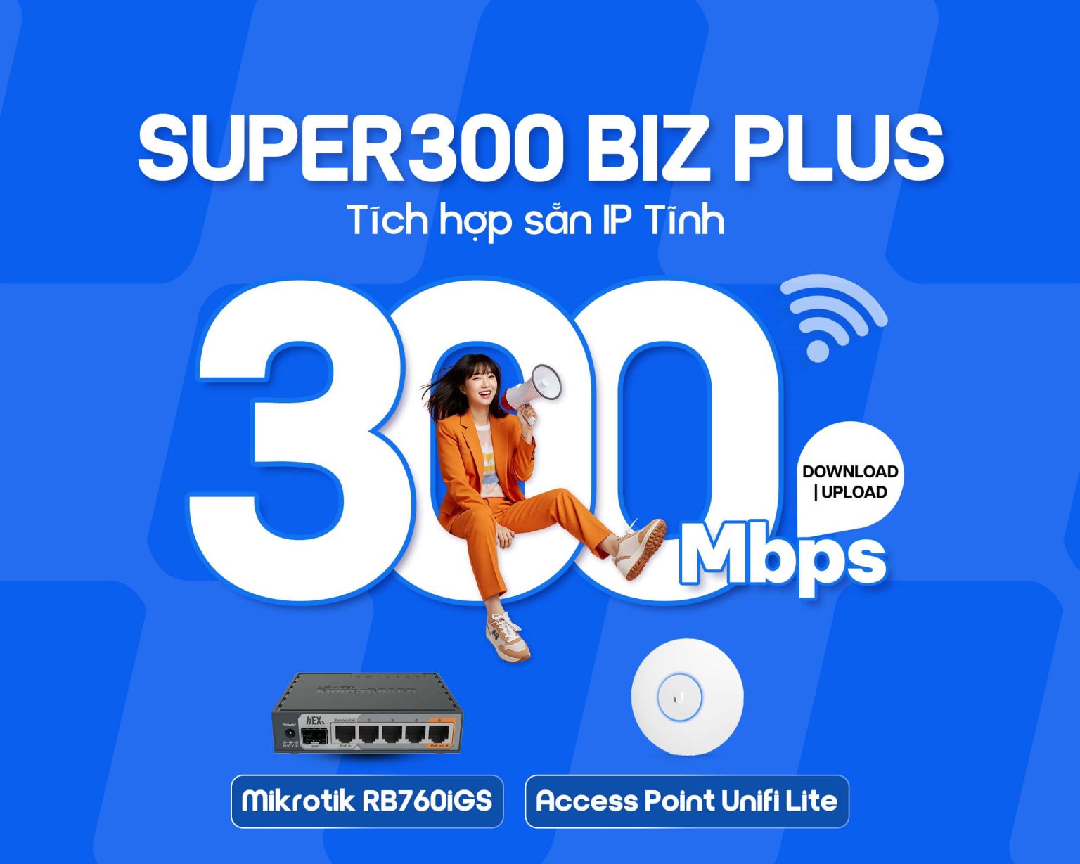 Super 300 Biz Plus FPT - Giải pháp tối ưu cho doanh nghiệp, tặng 01 IP tĩnh