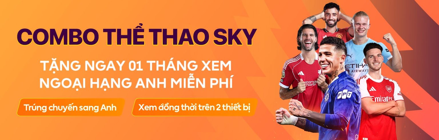 Combo Thể Thao Sky FPT - Trải nghiệm Internet tốc độ cao, Trực tiếp ...